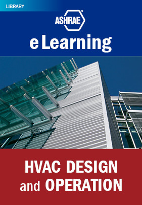 Library: HVAC Design and Operation (I-P), 17.5 PDHs | ASHRAE